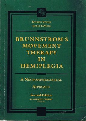 Brunnstrom's movement therapy in hemiplegia : a neurophysiological ...